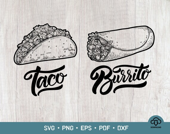 Taco Svg Burrito SVG Mexican Food Lover Taco Burrito Svg | Etsy