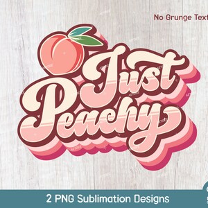Just Peachy, Peachy Retro Png Sublimation, Retro Peachy Png, Vintage ...