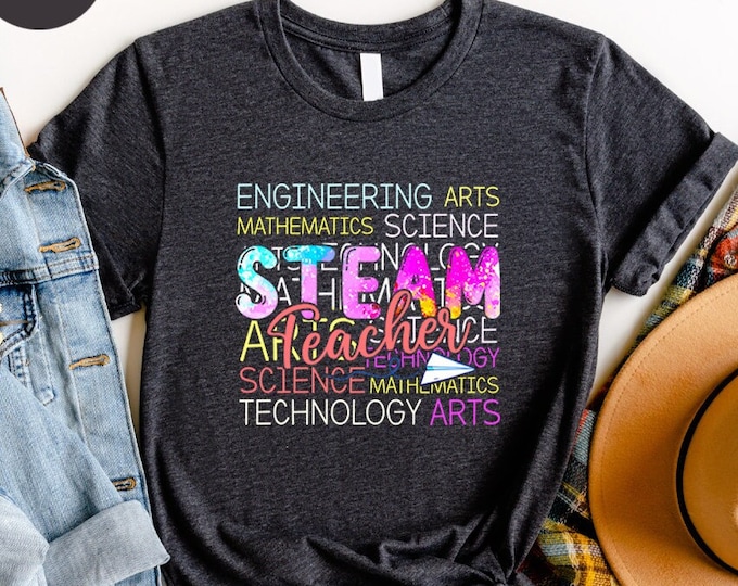 STEAM Teacher Shirt, Science Shirt, Steam Teacher Gift, Technology ...