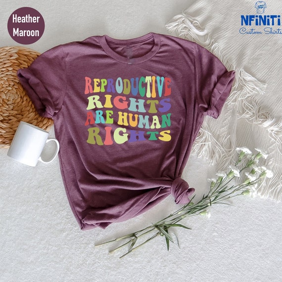 Reproductive Rights Human Rights Abortion Rights Shirt - Etsy