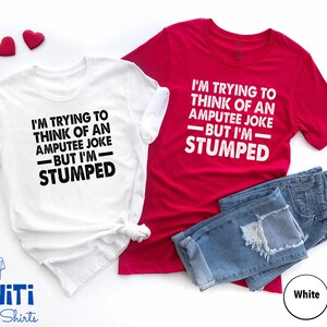Funny Amputee T-shirt: 'stumped' Leg Amputation Humor - Etsy