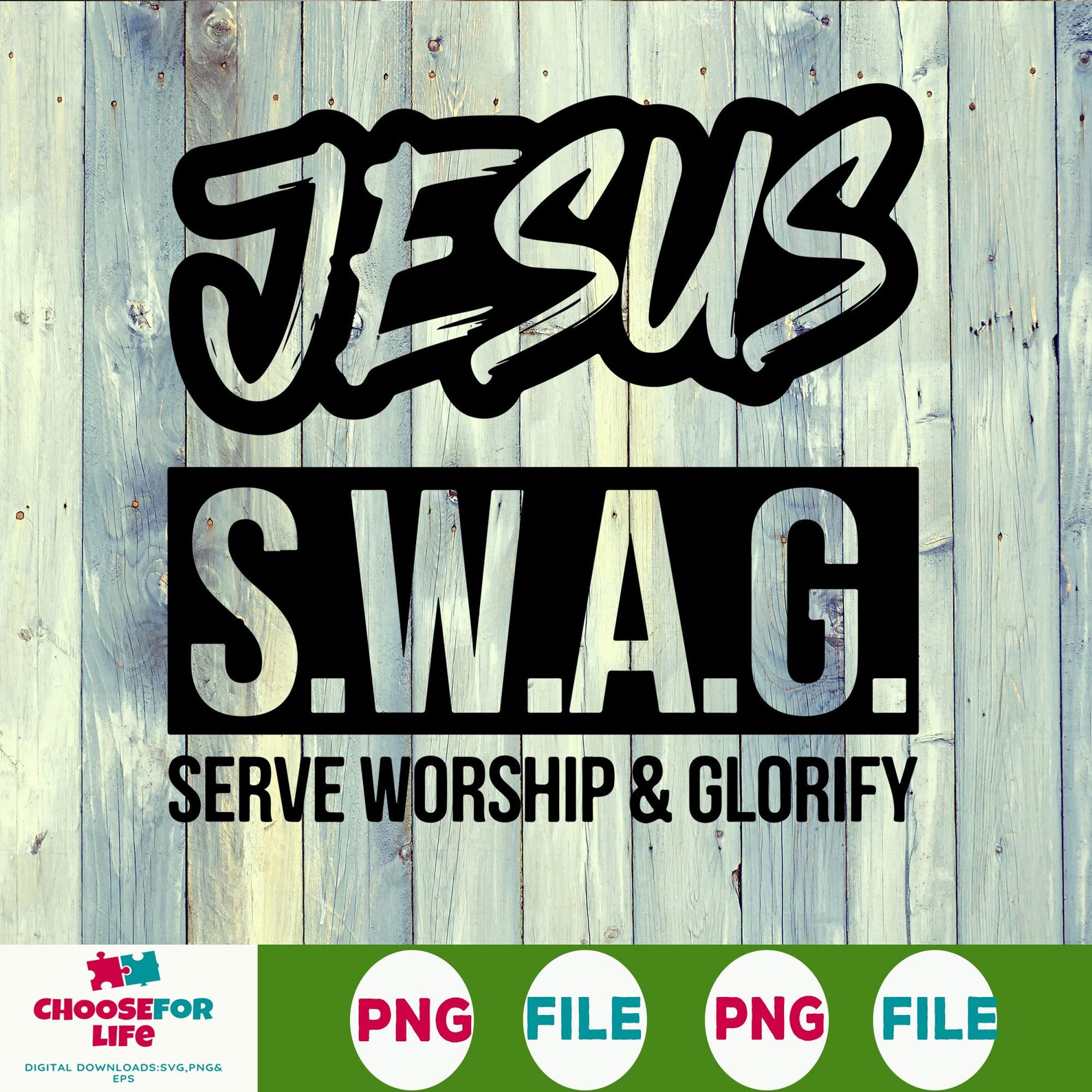 Jesus SWAG SVG PNG – Serve Worship and Glorify Christian Digital Design ...
