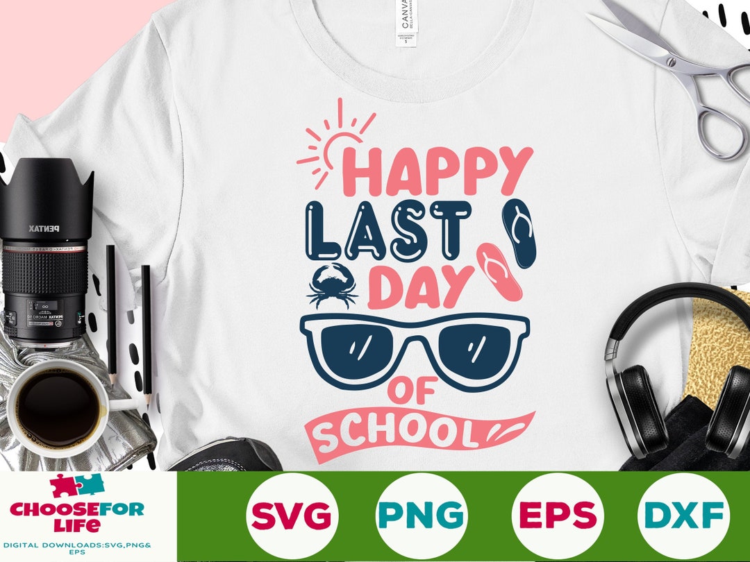 Happy Last Day of School Summer Svg Teacher Svg Student Svg Summer ...