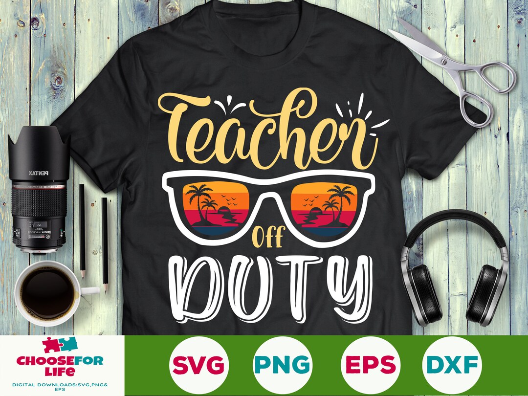 Teacher off Duty Svg Teacher Summer SVG Teacher Appreciation Svg Summer ...
