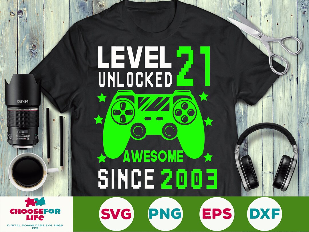 Level 21 Unlocked SVG 21st Birthday Gamer 21 Years Old Born in 2002 ...