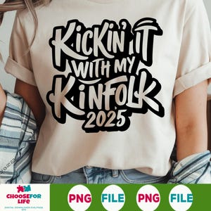 Kickin It With My Kinfolk SVG PNG - Family Reunion 2025 Shirt Design ...