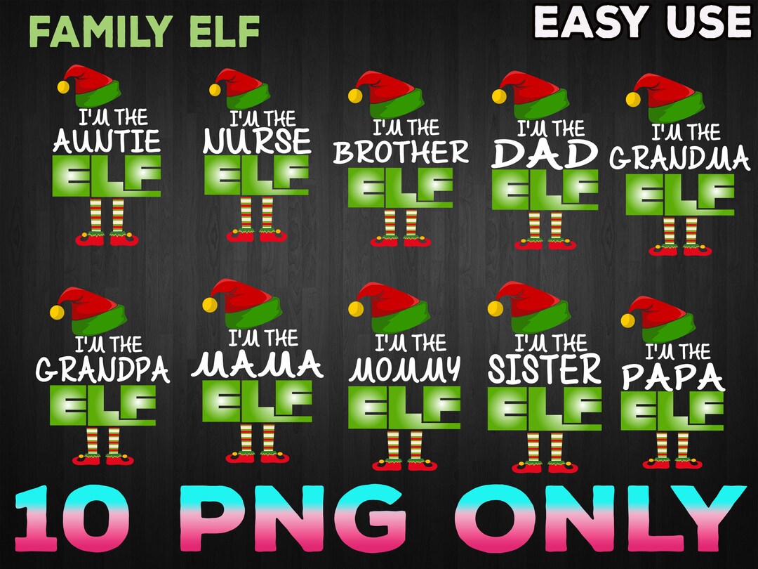 Cute 10 Elf Family PNG/ Christmas PNG/ Elf PNG Daddy Mommy Grandpa ...