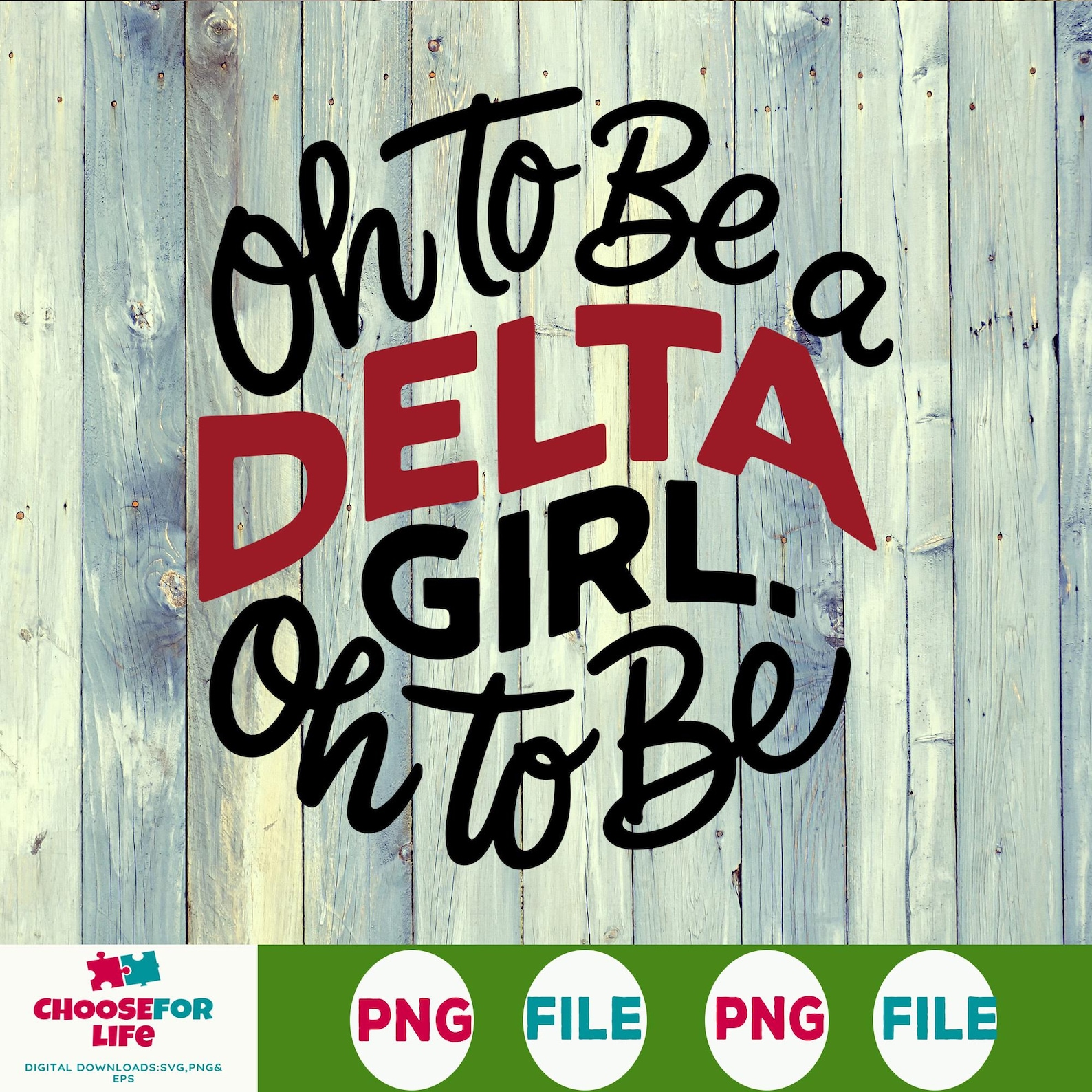 Oh to Be a Delta Girl SVG PNG, Sisterhood Cut File, Divine Nine Digital ...