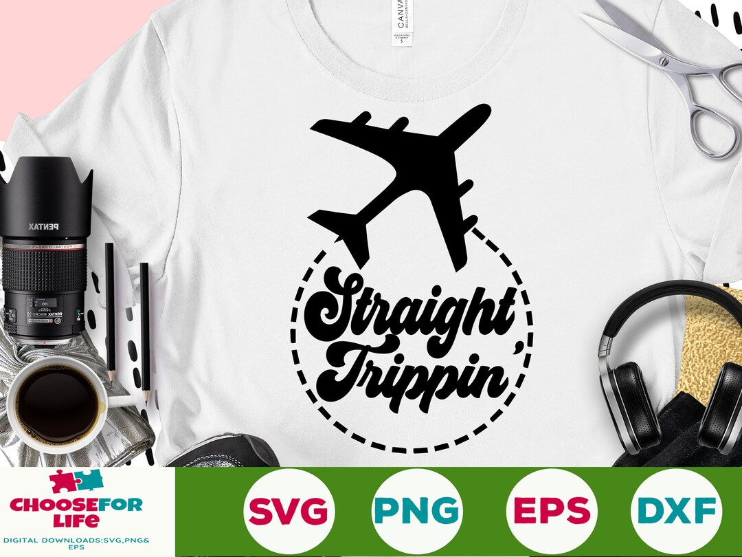 Straight Trippin Svg Vacation Svg Trip Svg Digital Travel 2021 Svg ...