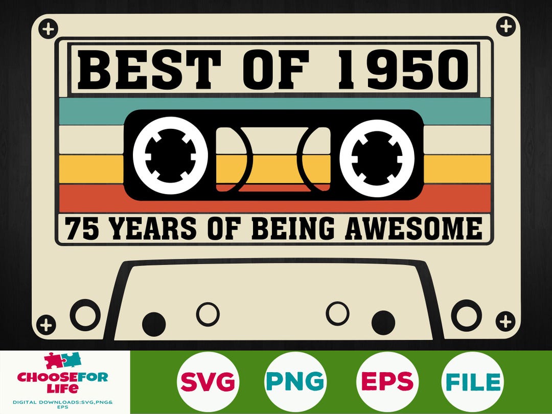 75th Birthday Svg Best of 1950 Cassette Tape 75 Years Old Birthday Born ...