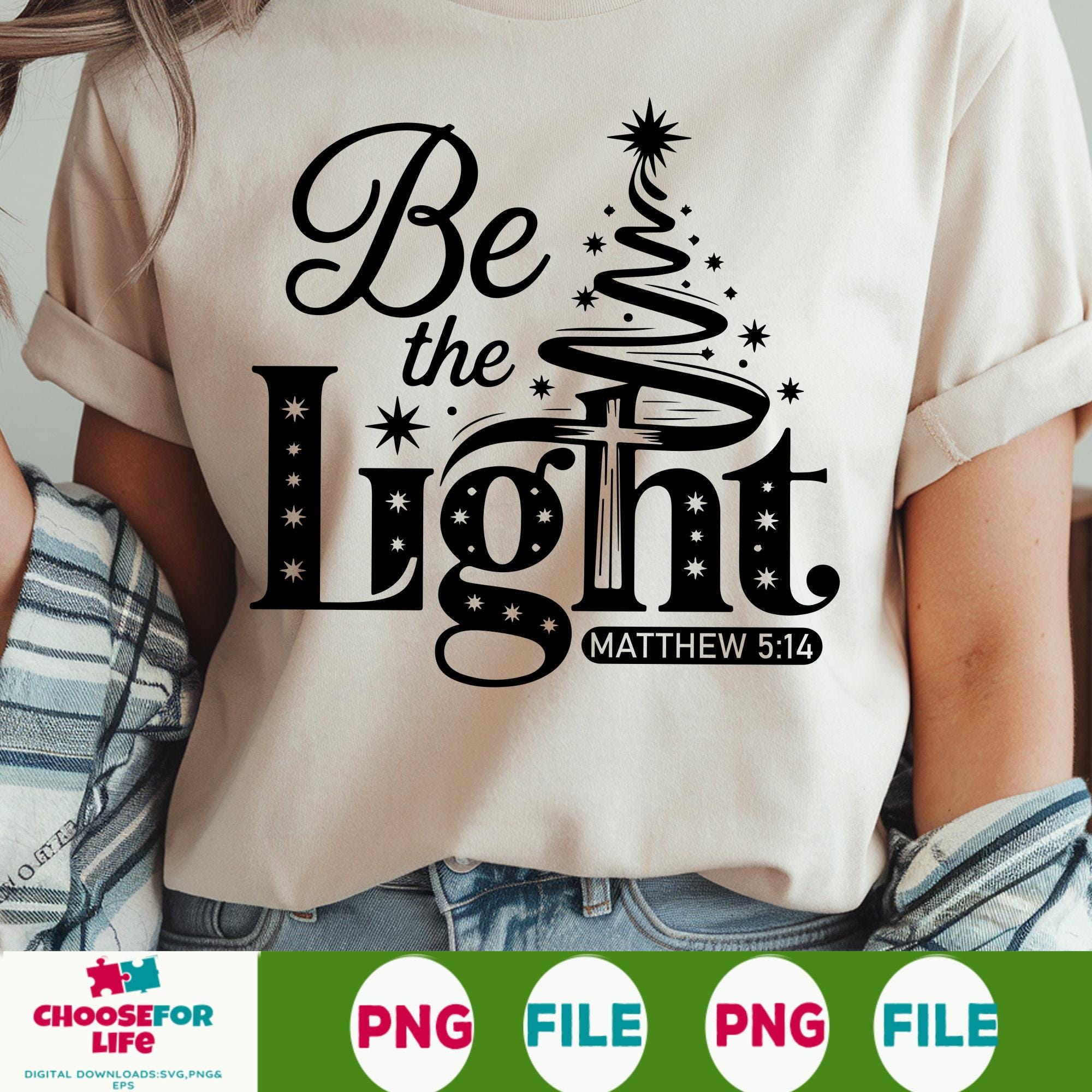 Be the Light SVG PNG, Christian Christmas Bible Verse Design, Faith ...