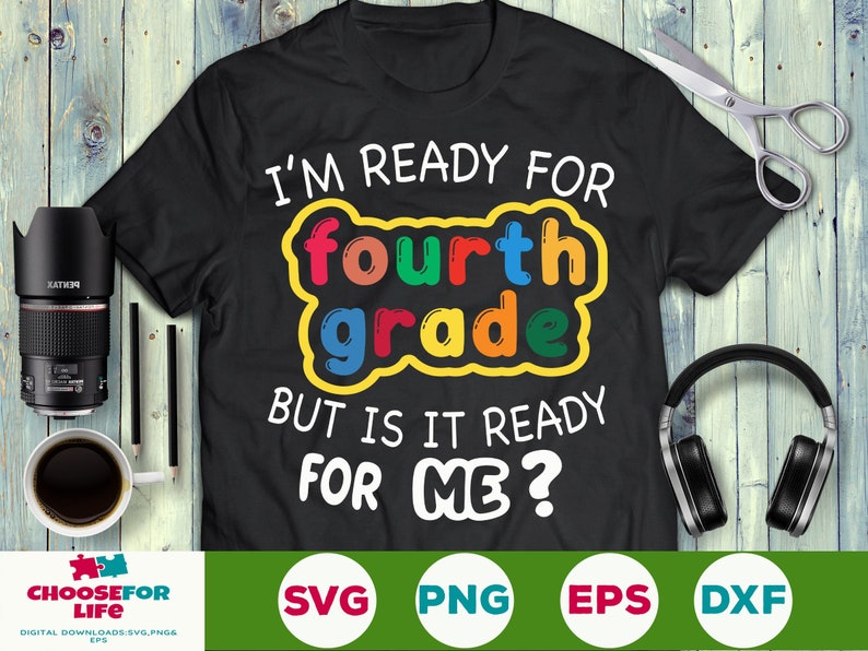 I'm Ready for 4th Grade but is It Ready for Me Svg First Day of School ...
