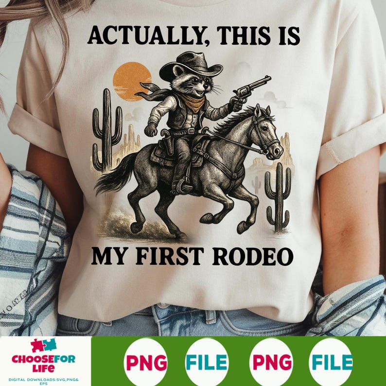 Western Cowboy Raccoon PNG – Actually This is My First Rodeo Funny ...
