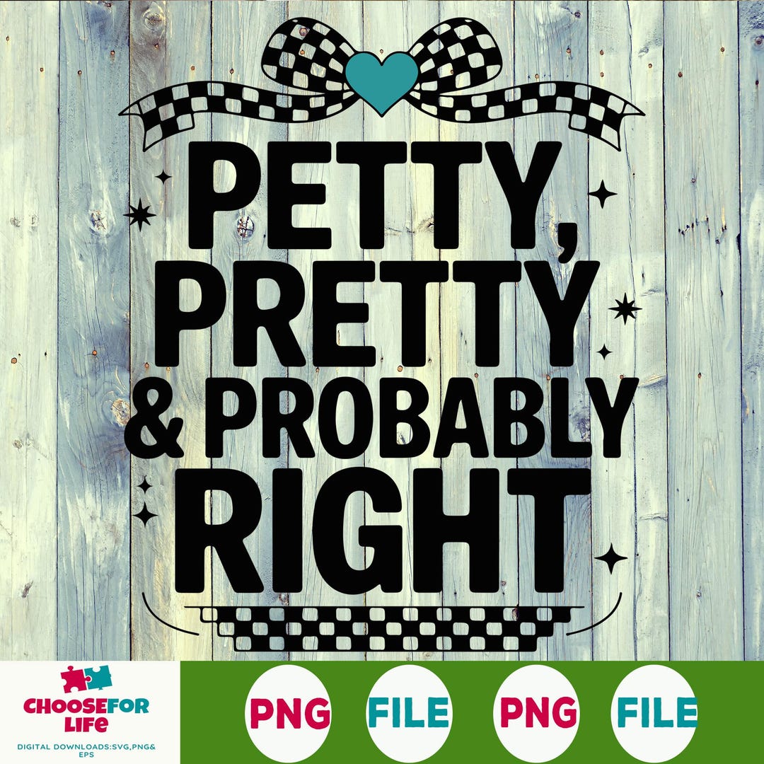 Petty Pretty and Probably Right PNG, Western Cowgirl Sarcastic Quote ...