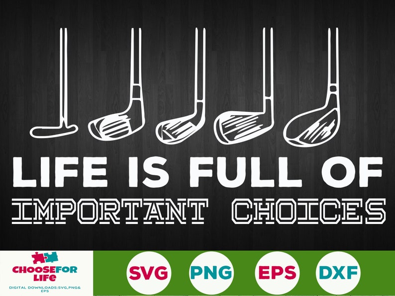 Life is Full of Important Choices Golf SVG Funny Golf Lover - Etsy