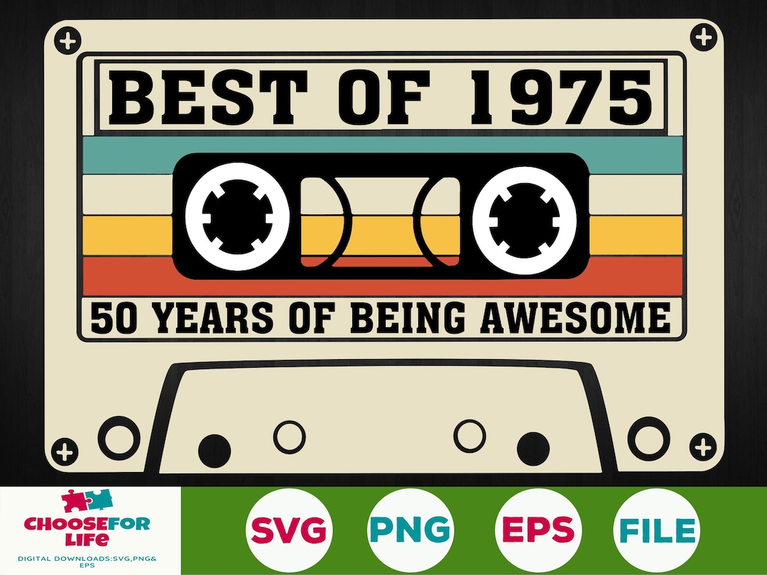 50th Birthday Svg Best of 1975 Cassette Tape 50 Years Old Birthday Born ...