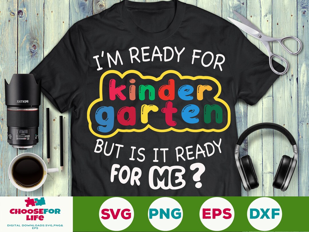 I'm Ready for Kindergarten but is It Ready for Me Svg First Day of ...