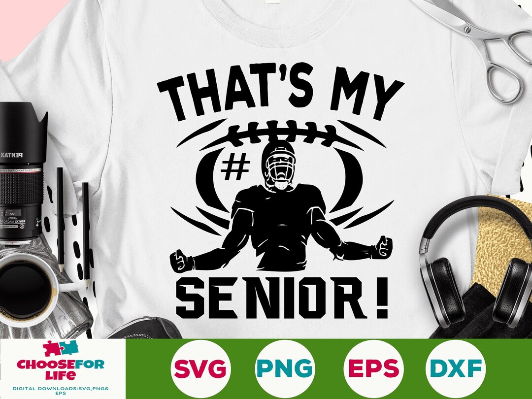 That's My Senior SVG PNG, Football Svg, Football Mom Svg, Football ...