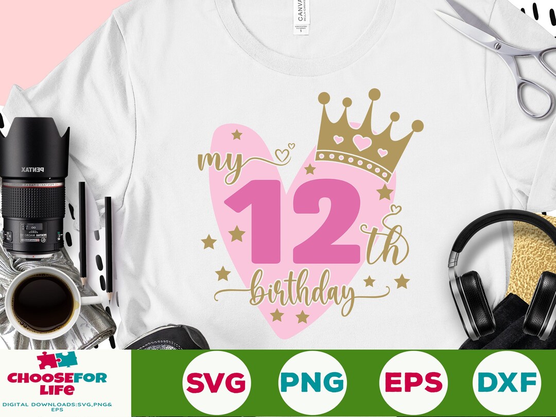 12th Birthday Svg, Birthday Girl Svg, Birthday Svg, Twelfth Birthday ...