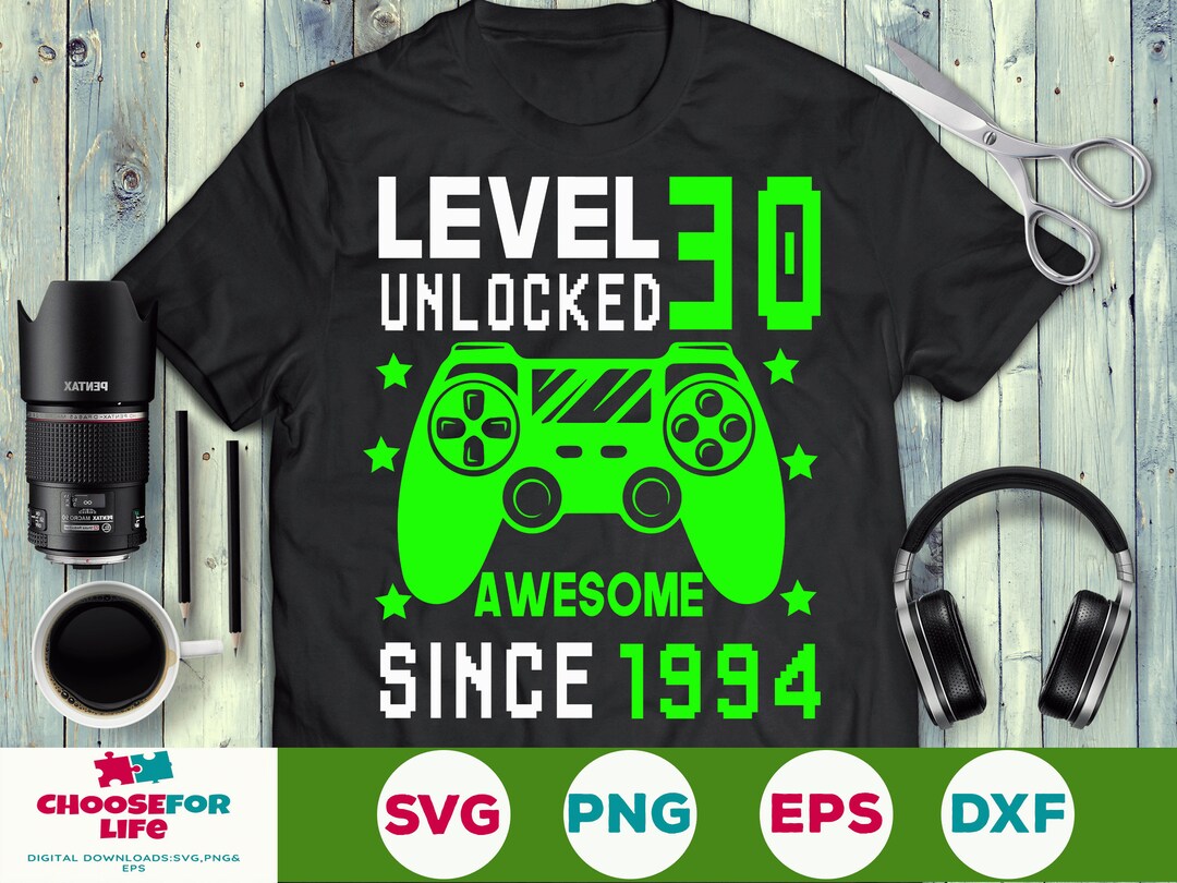 Level 30 Unlocked SVG 30th Birthday Gamer 30 Years Old Born in 1994 ...