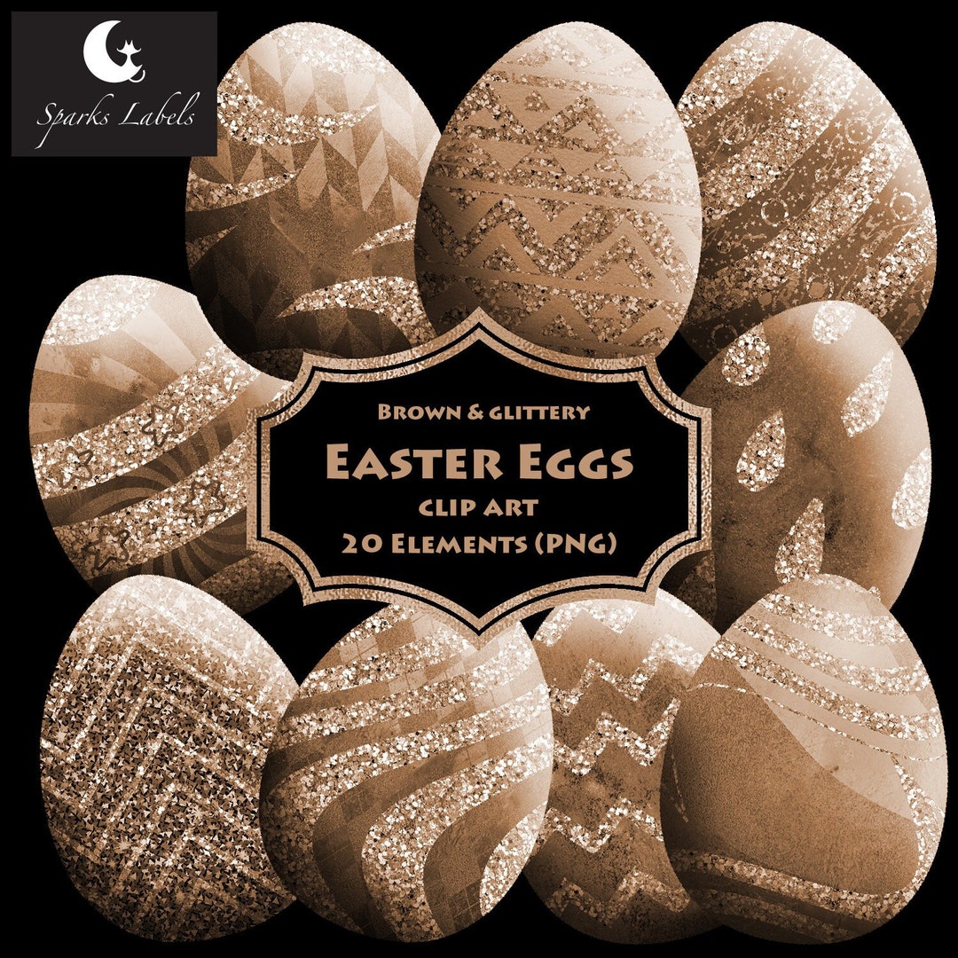 Brown & Glittery Easter Egg Clip Art, 20 Elements, Digital Overlays ...