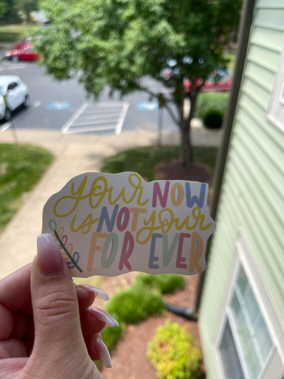 Your now is not your forever | Etsy
