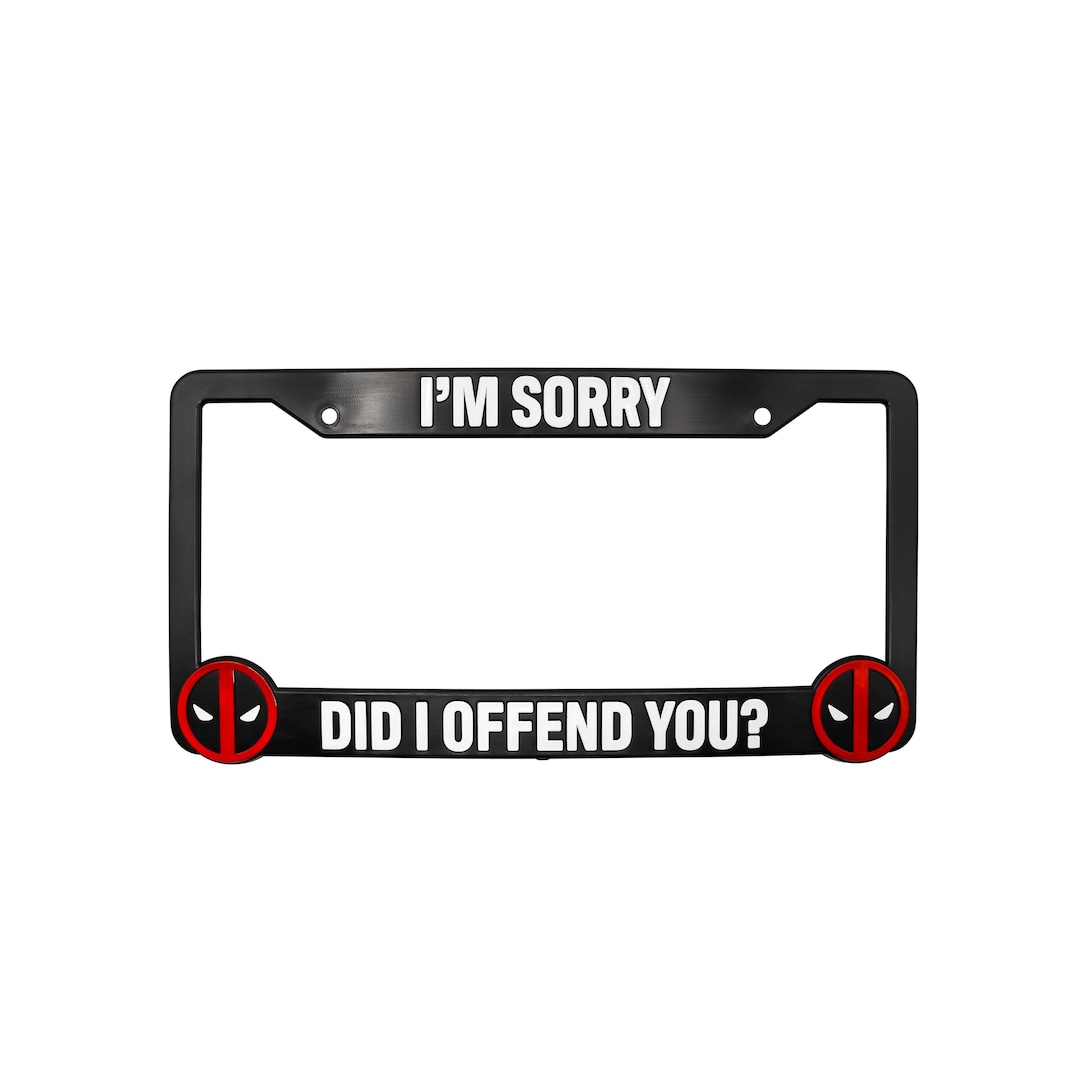 Deadpool "did I Offend You?" 3D Raised License Plate Frame - Etsy