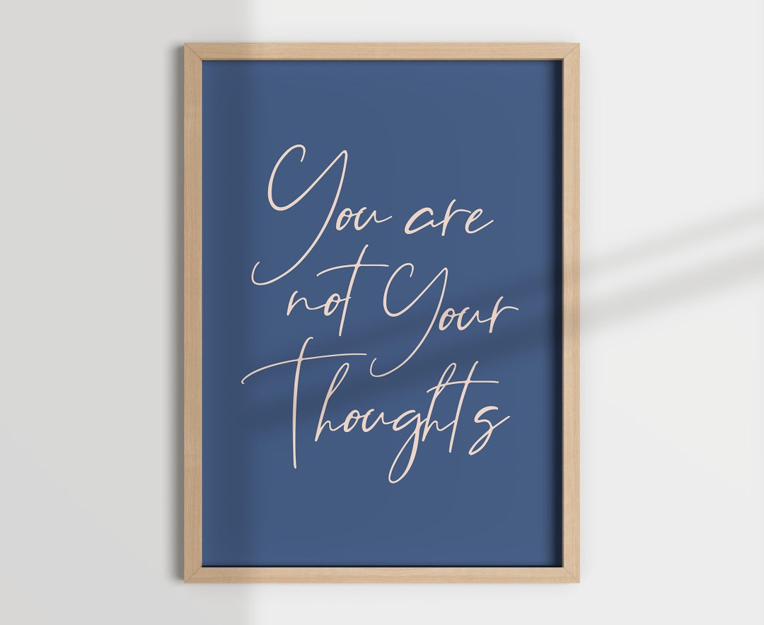 You Are NOT YOUR THOUGHTS Print, Mental Health Print, Mindfulness ...