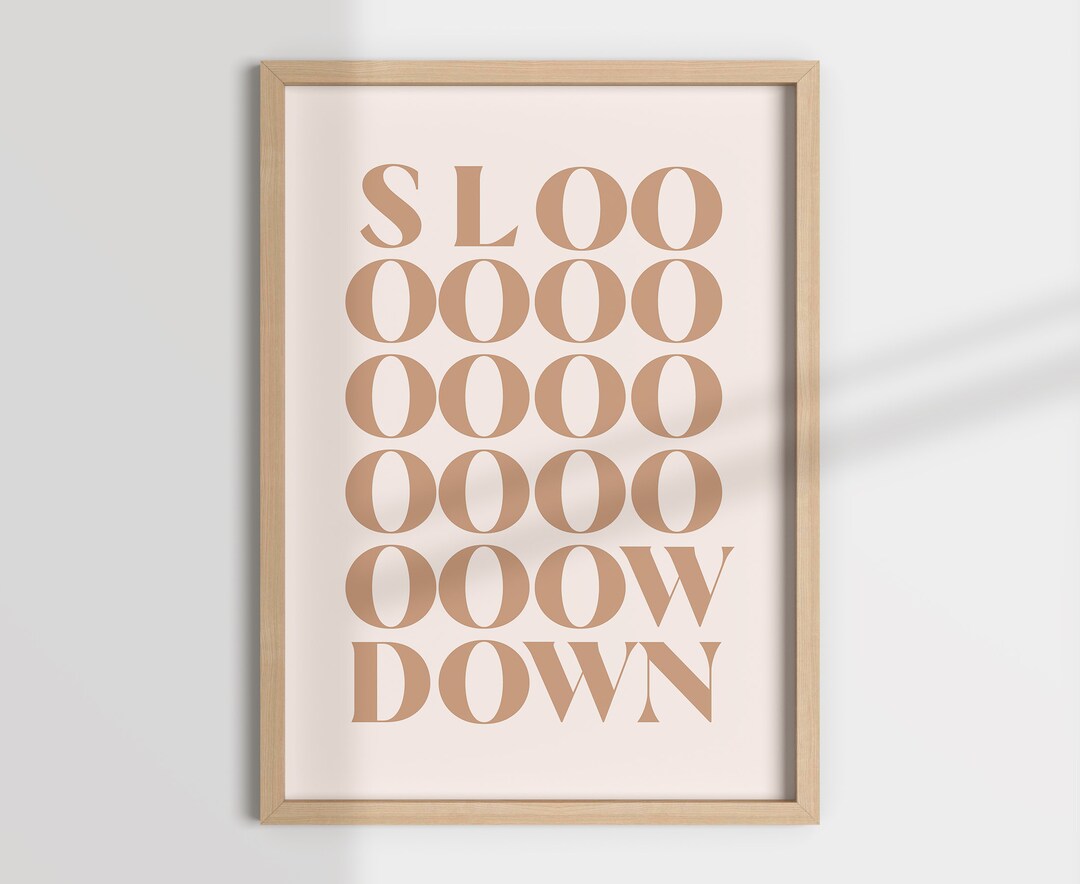 SLOW DOWN Art Print, Zen Beige Poster, Mindful Wall Decor (digital ...