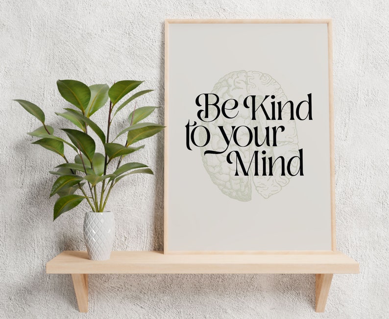 Be Kind to Your Mind Print, Brain Anatomy Art. Therapy Office Decor ...