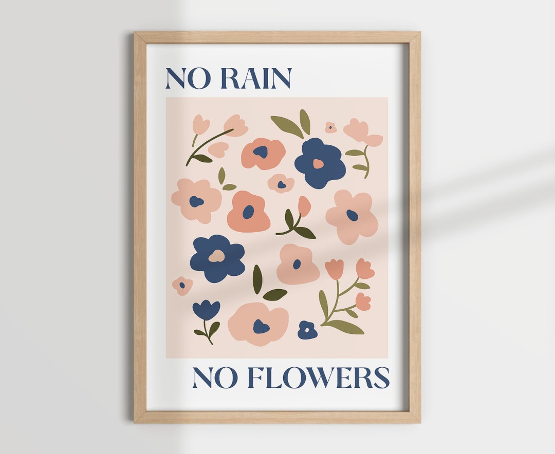 NO RAIN No FLOWERS, Positivity Wall Art, Exhibition Poster, Blush Wall ...