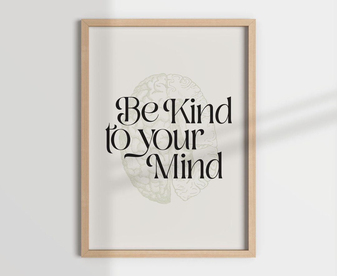 BE KIND to Your MIND, Brain Art, Anatomy Poster, Mental Health, Therapy ...