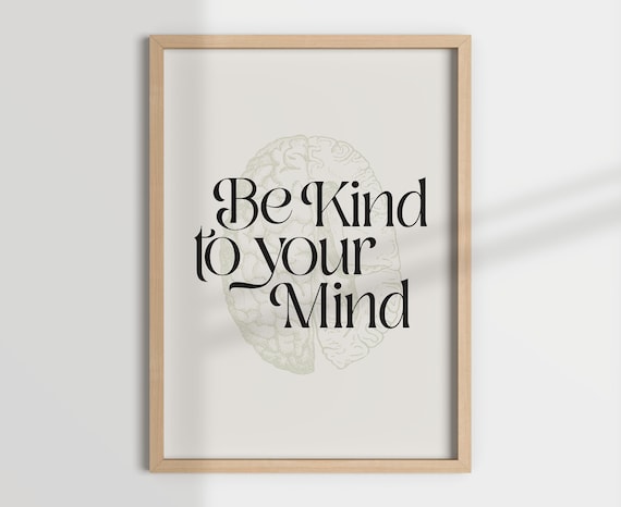 BE KIND to Your MIND Brain Art Anatomy Poster Mental - Etsy