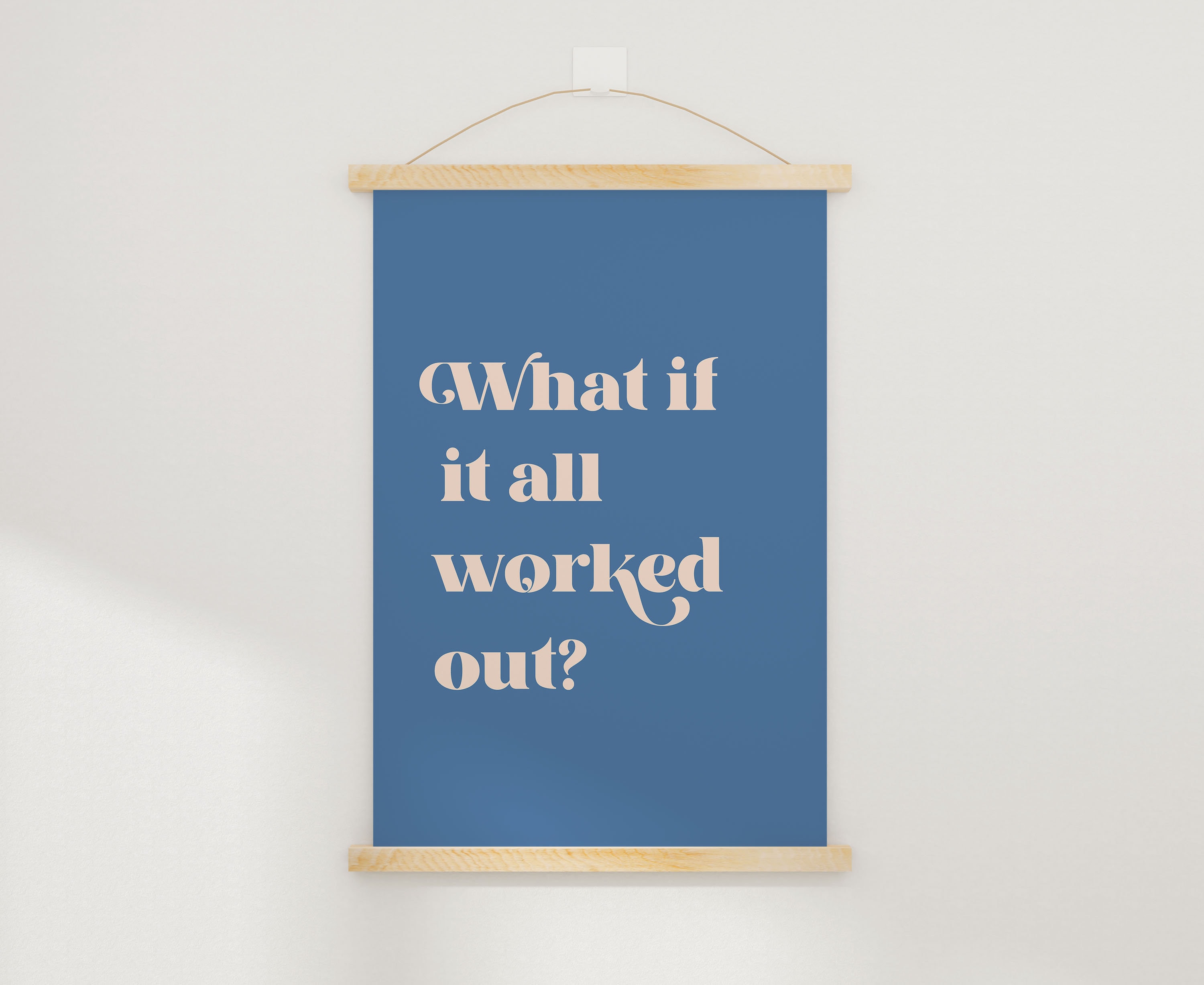 What if it ALL WORKED OUT what if it all goes right print | Etsy