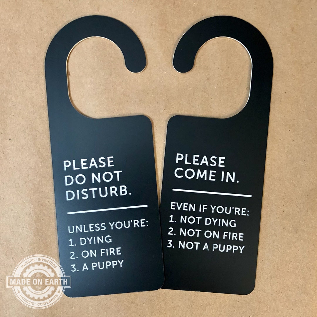 DND Sign, Do Not Disturb Unless You're Dying, on Fire, A Puppy, Double ...