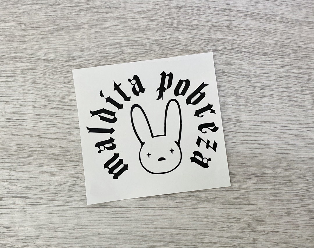 Bad Bunny Maldita Pobreza Vinyl Decal - Car Decal Laptop Decal - Etsy