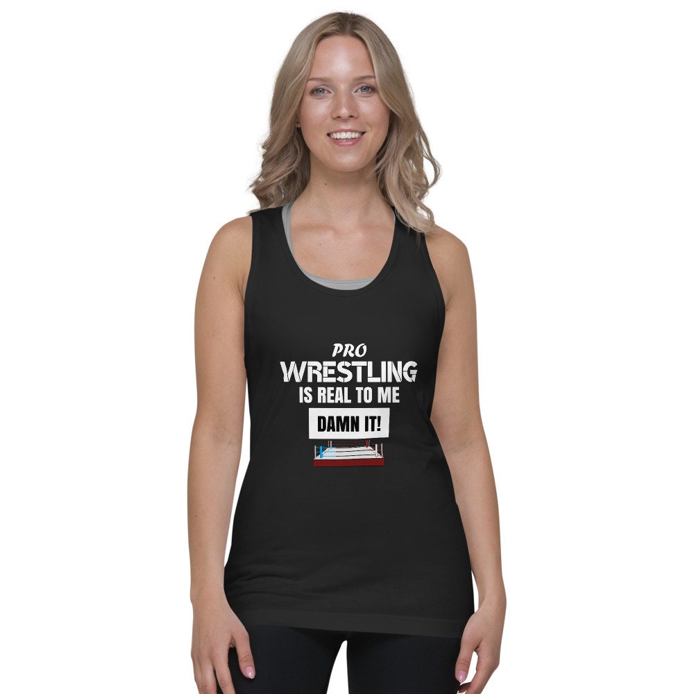 Pro Wrestling is Real to Me Damn It Classic Tank Top unisex - Etsy