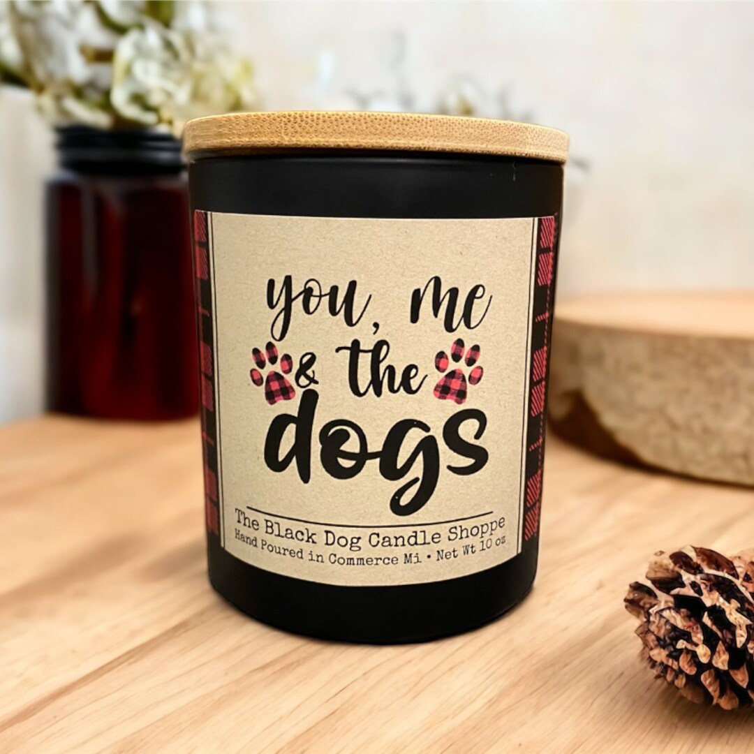 You Me and the Dogs, Cute Candle, Dog Themed Candle, Dog Lover Candle ...