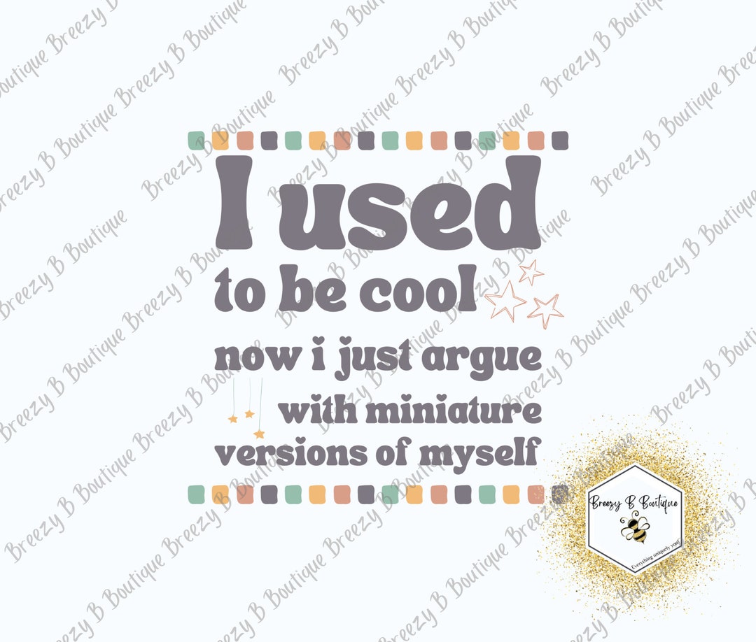 Used to Be Cool PNG for Sublimation - Etsy