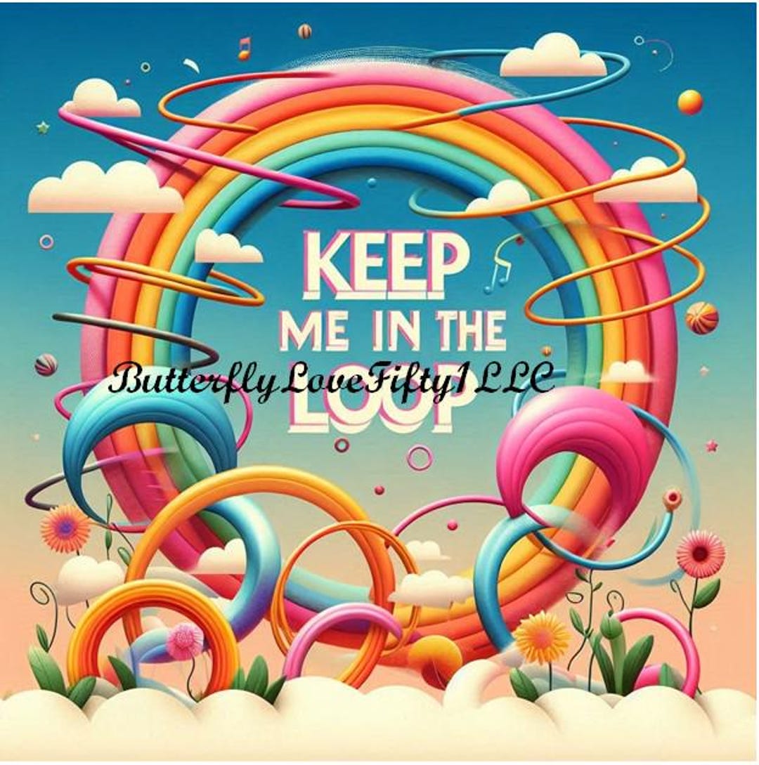Keep Me in the Loop - Etsy
