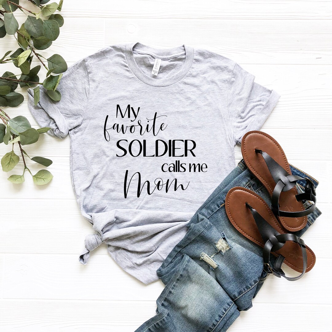 My Favorite Soldier Calls Me Mom Shirt Military Mom Tee Gift Military ...