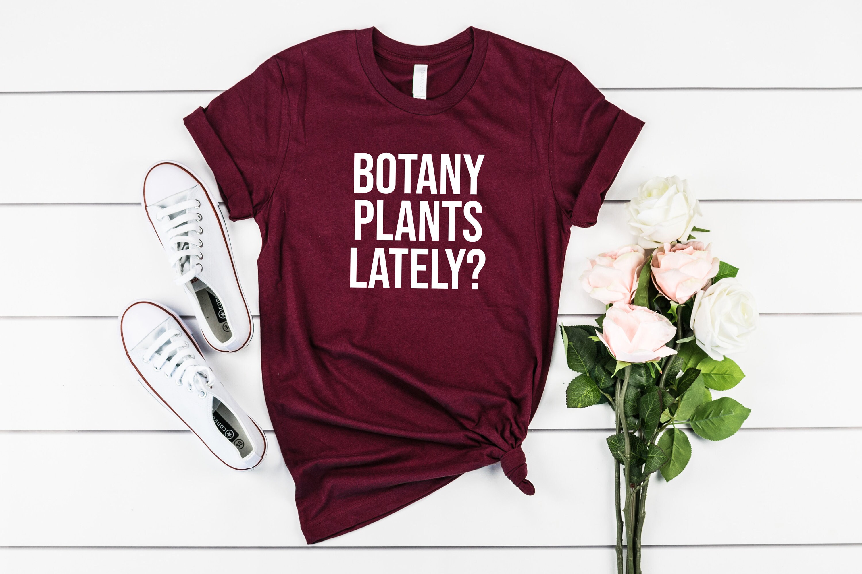 Botany Plants Lately? Shirt, Plant Shirt, Gift for Plant Lovers ...