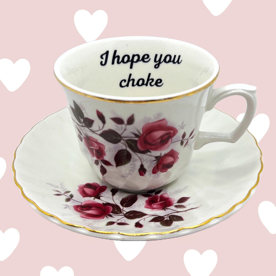 Choke Tea Cup & Saucer | Floral Vintage Sassy | Birthday Gift | Funny ...