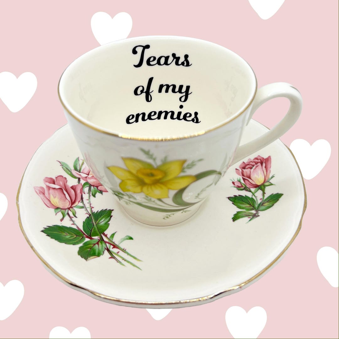 Enemy Tears Tea Cup & Saucer Floral Vintage Sassy Birthday Gift Funny ...
