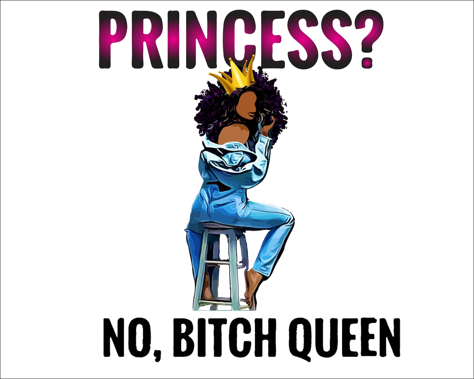Princess No bitch queen Sisterhood clipart Afro girls | Etsy