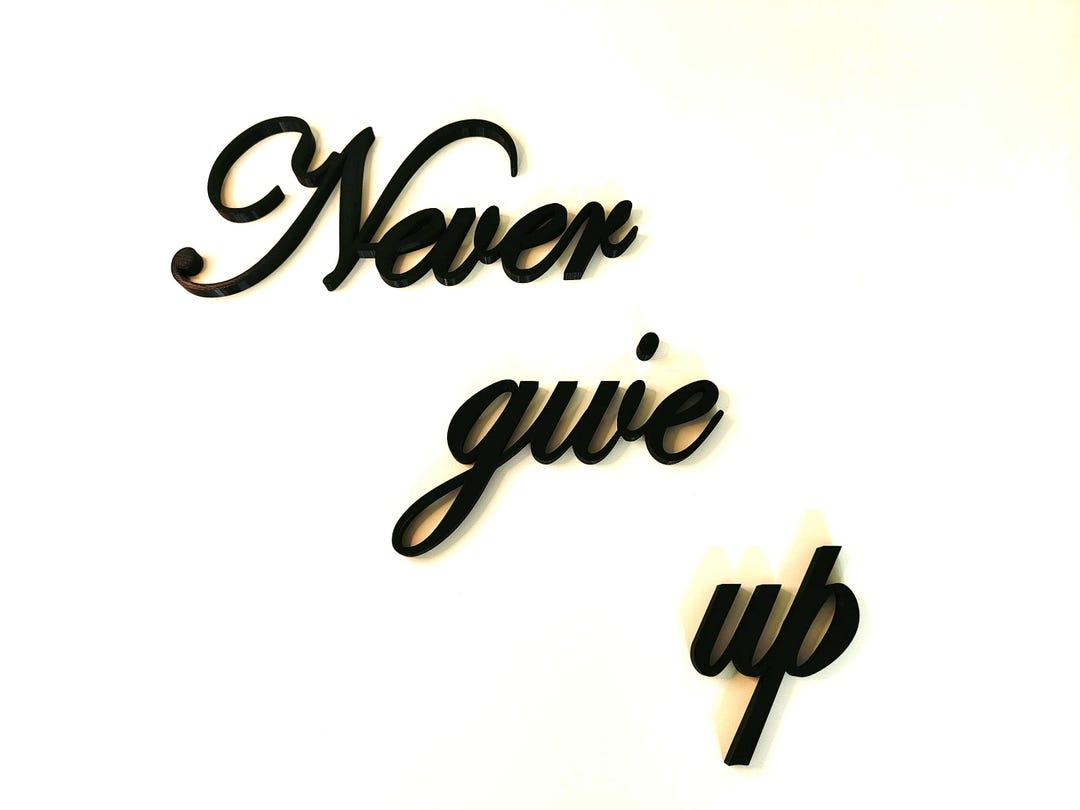 Never Give up Sign, Wall Plastic Sign, Motivational Quote Sign, Sign ...