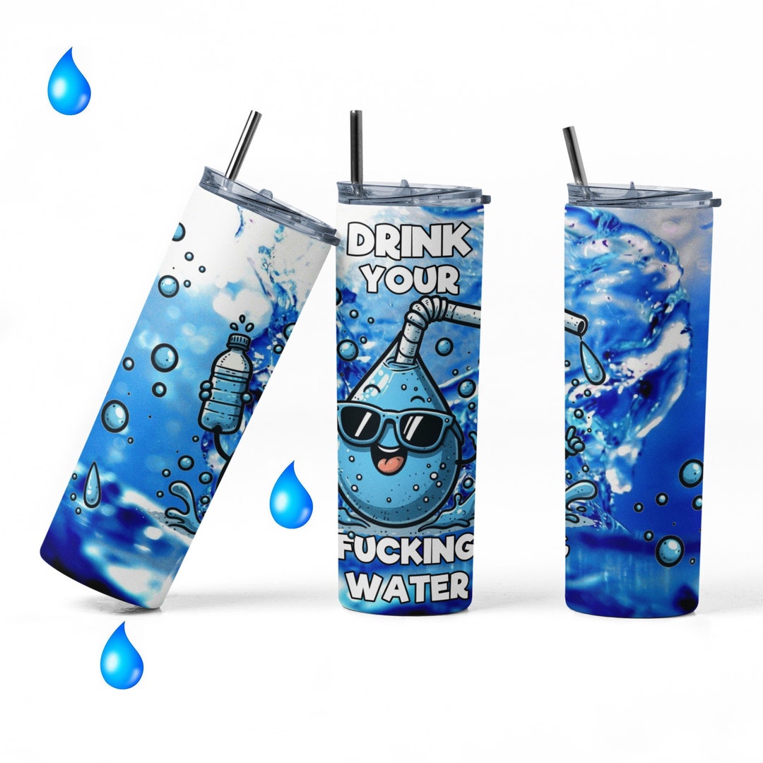 Drink Your Fcking Water Tumbler Wrap - Etsy