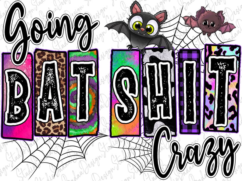 Going Bat Shit Crazy Png Bat Png Happy Halloween Png Boo - Etsy
