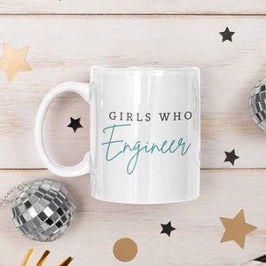 Girls Who Engineer Mug Women in STEM - Women in Engineering - Female ...