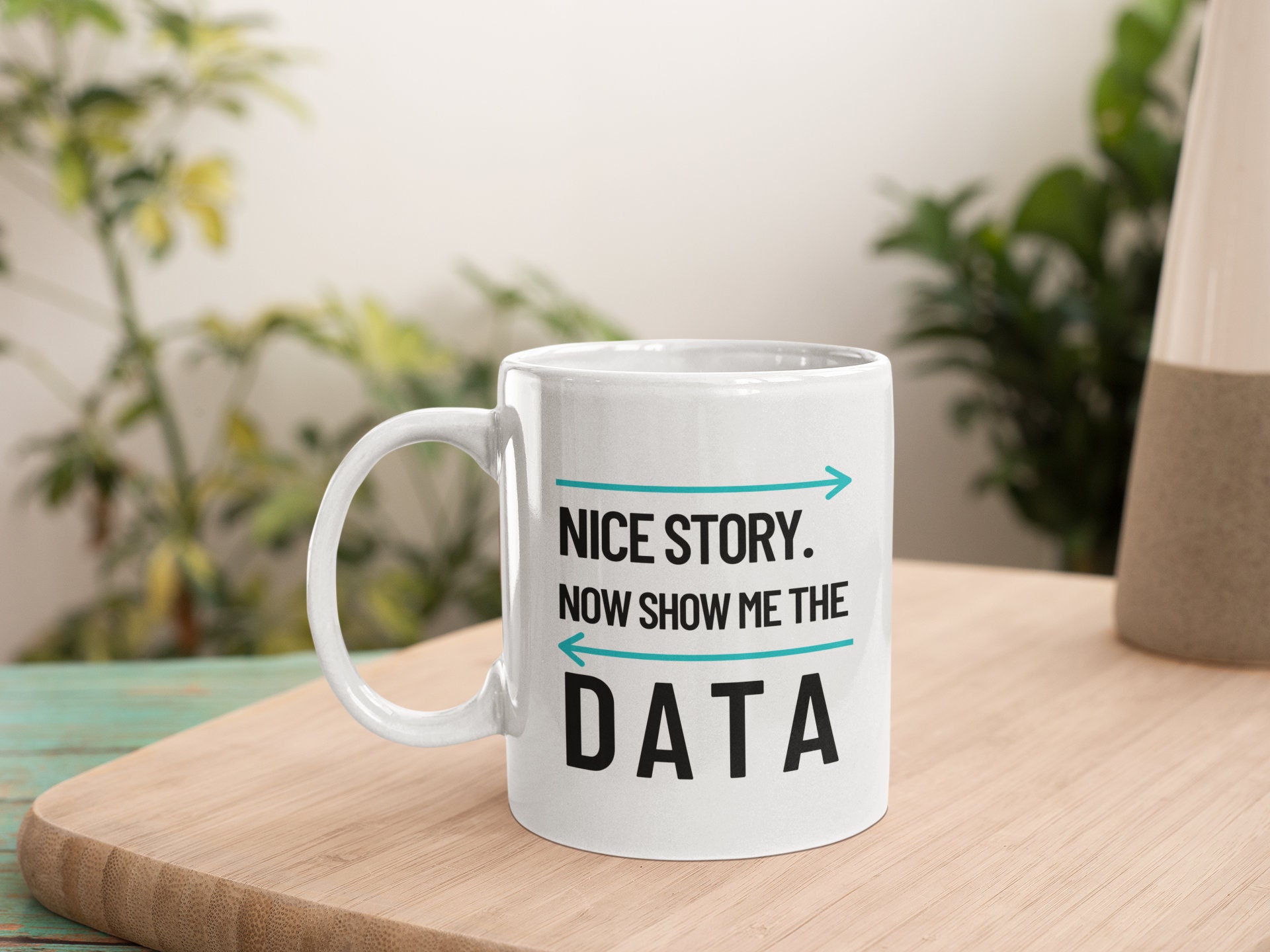 Show Me the Data Coffee Tea Mug - Data Scientist Gift - Engineer Humor ...